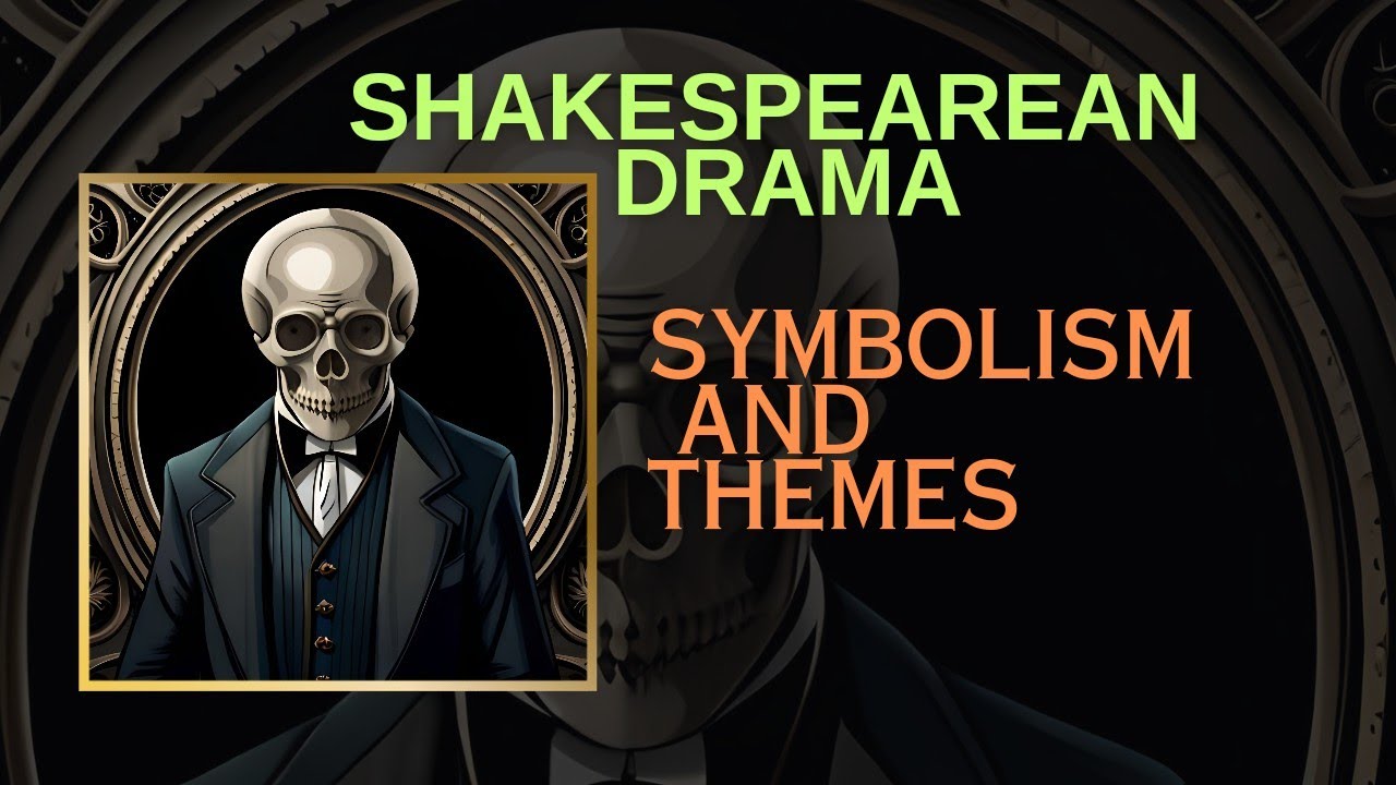 William Shakespeare Drama |Themes and Symbols | Introduction to English ...