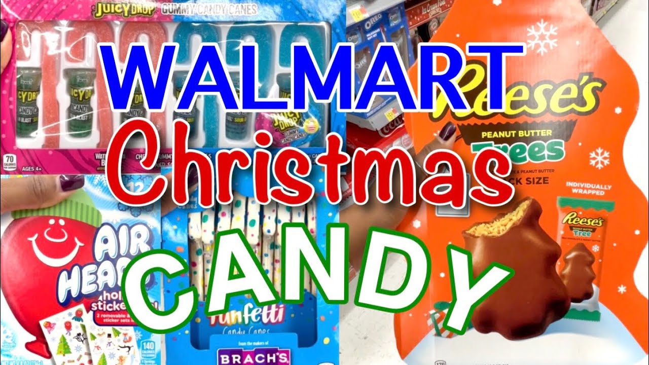 WALMART CHRISTMAS CANDY 2021| COME SHOP WITH ME FOR XMAS CANDY AT ...