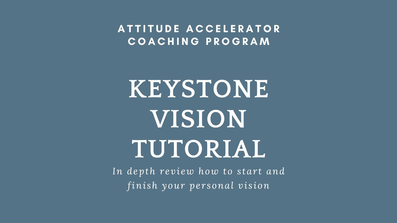 Attitude Accelerator Coaching Program - Keystone Vision Tutorial - YouTube