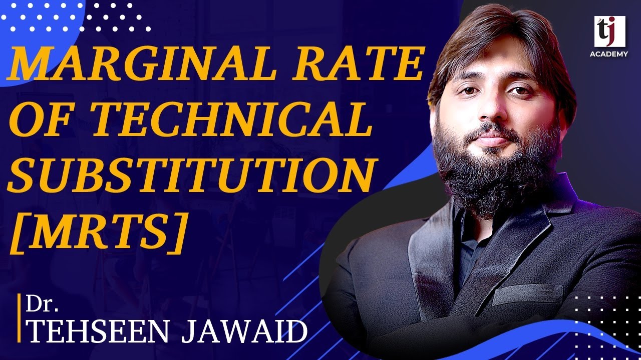 Mircoeconomics # 36 | Marginal Rate of Technical Substitution (MRTS ...