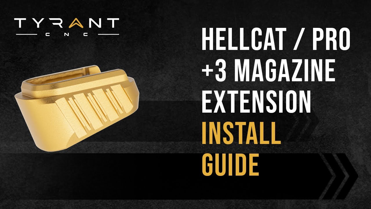 Tyrant CNC Hellcat / Hellcat Pro Plus 3 Magazine Extension | Install ...