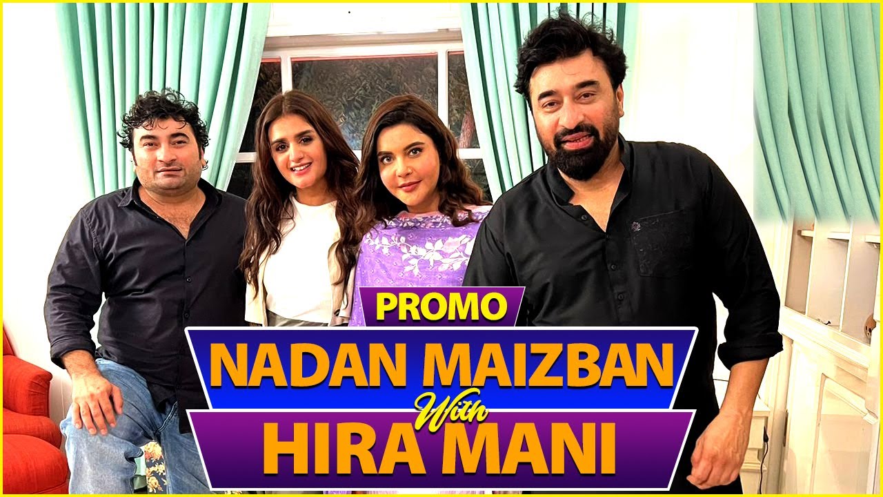 Nadan Maizban With Hira Mani | Farid Nawaz Productions | Yasir Nawaz | Nida Yasir | Danish ...