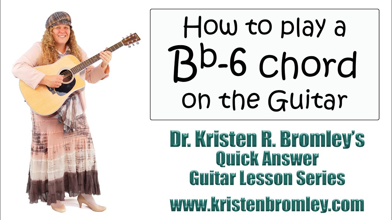 How to Play a Bbm6 chord on the Guitar - Quick Answer Lesson with Dr ...