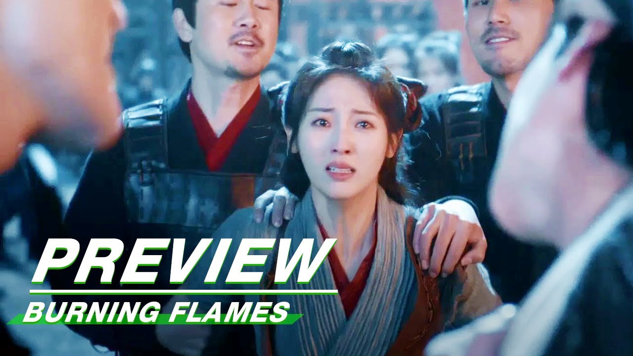 EP4 Preview:Wu Geng and Bai Cai were Caught | Burning Flames | 烈焰 ...