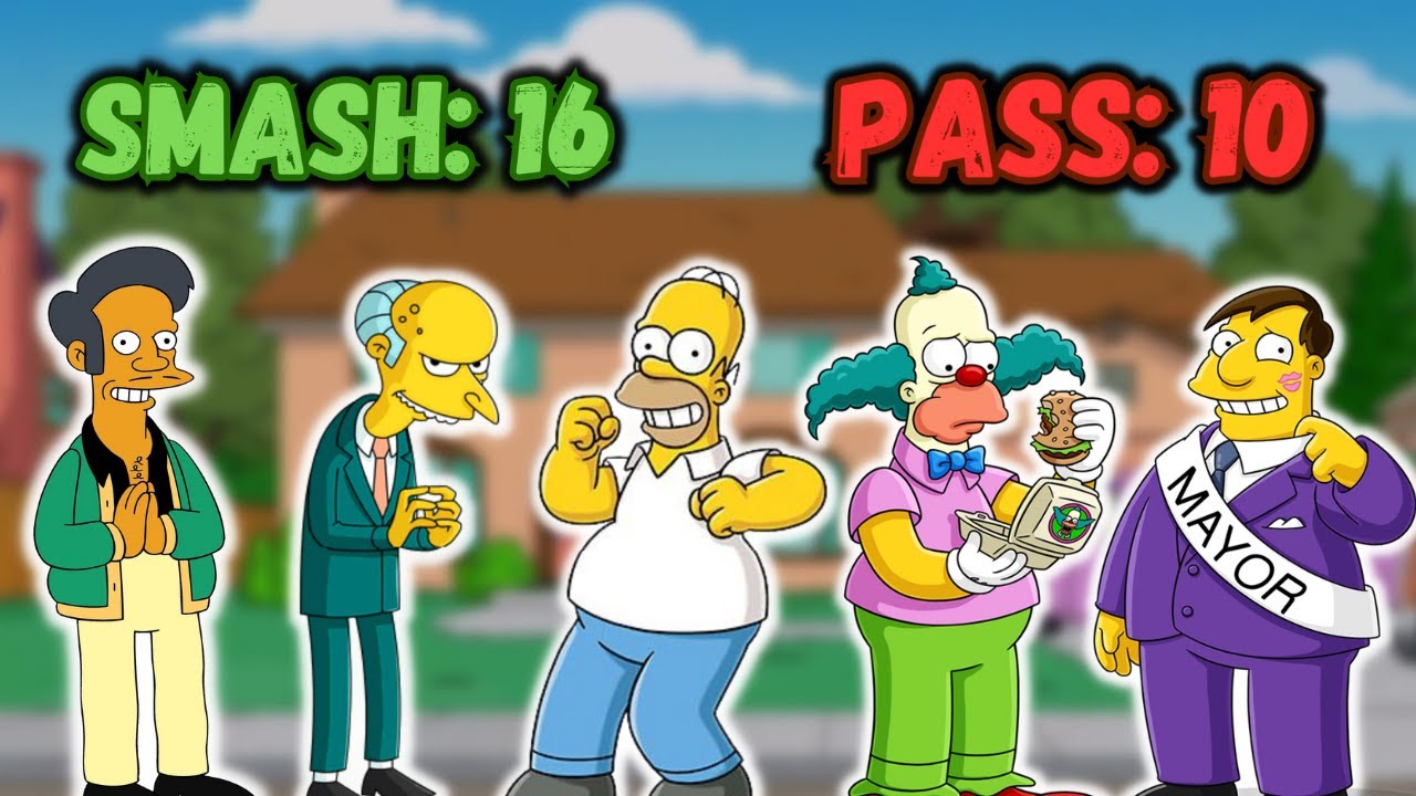 SMASH OR PASS: The Simpsons - YouTube