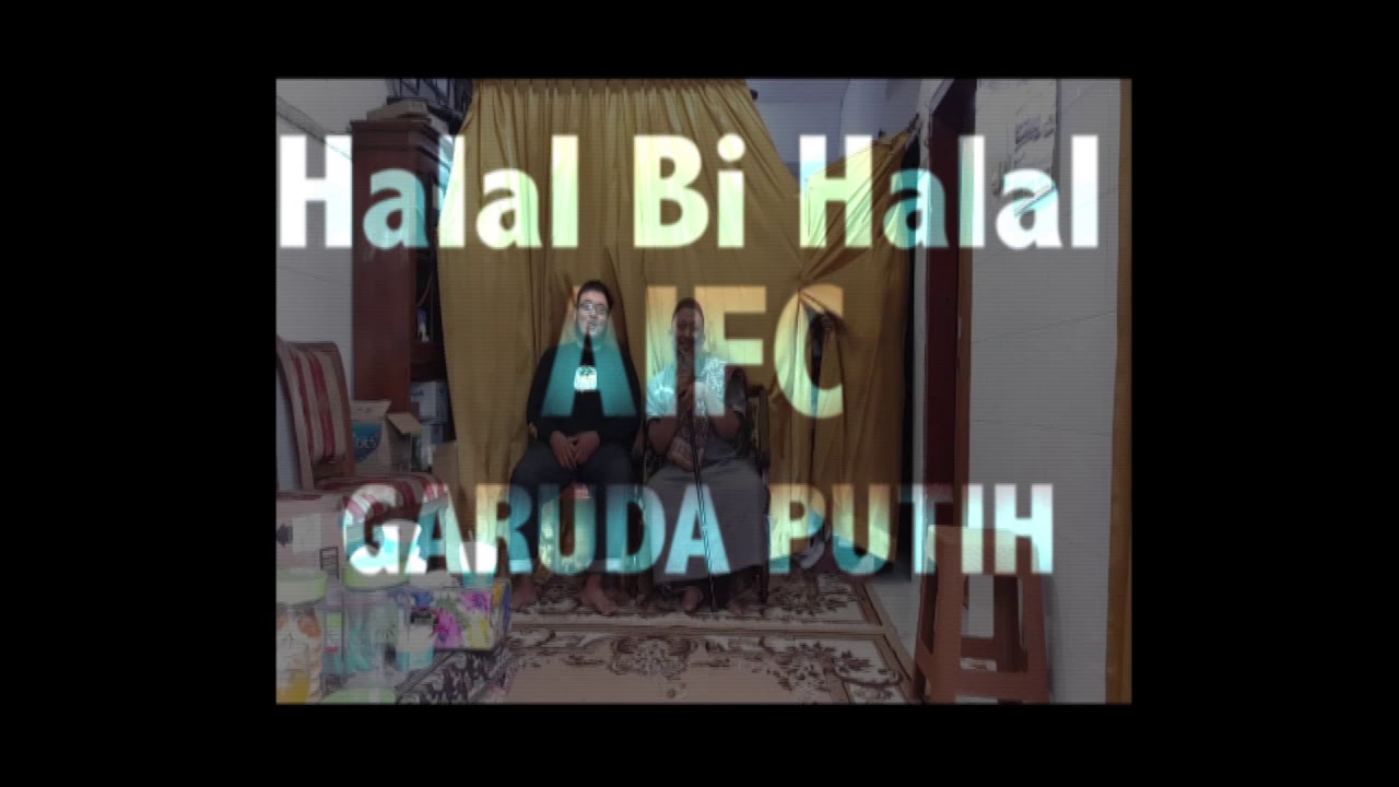 HALAL BI HALAL AIFC GARUDA PUTIH - YouTube