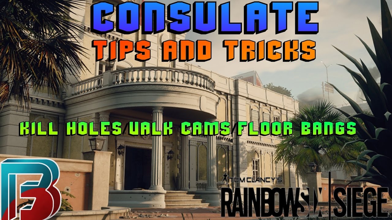 Consulate Map Tips and Tricks | Valk Cams/Kill holes Rainbow six siege ...