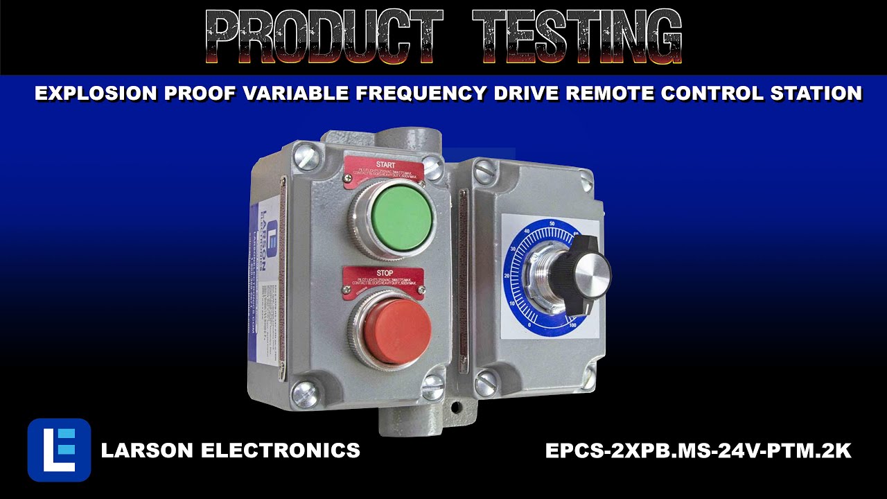 Explosion Proof Variable Frequency Drive Remote Control Station - C1D1/C2D1 - 2K Ohms - (2) PBs ...