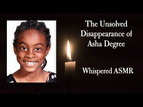 Unsolved Mystery ASMR - The Disappearance of Asha Degree (Whispered ...
