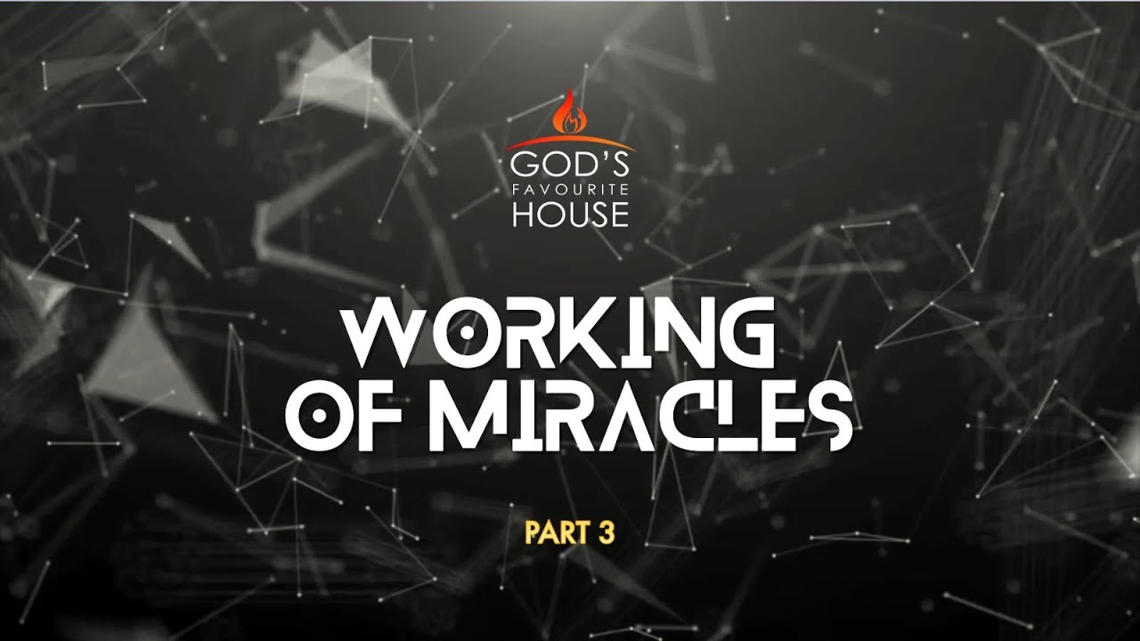 WORKING OF MIRACLES - PART 3 - YouTube