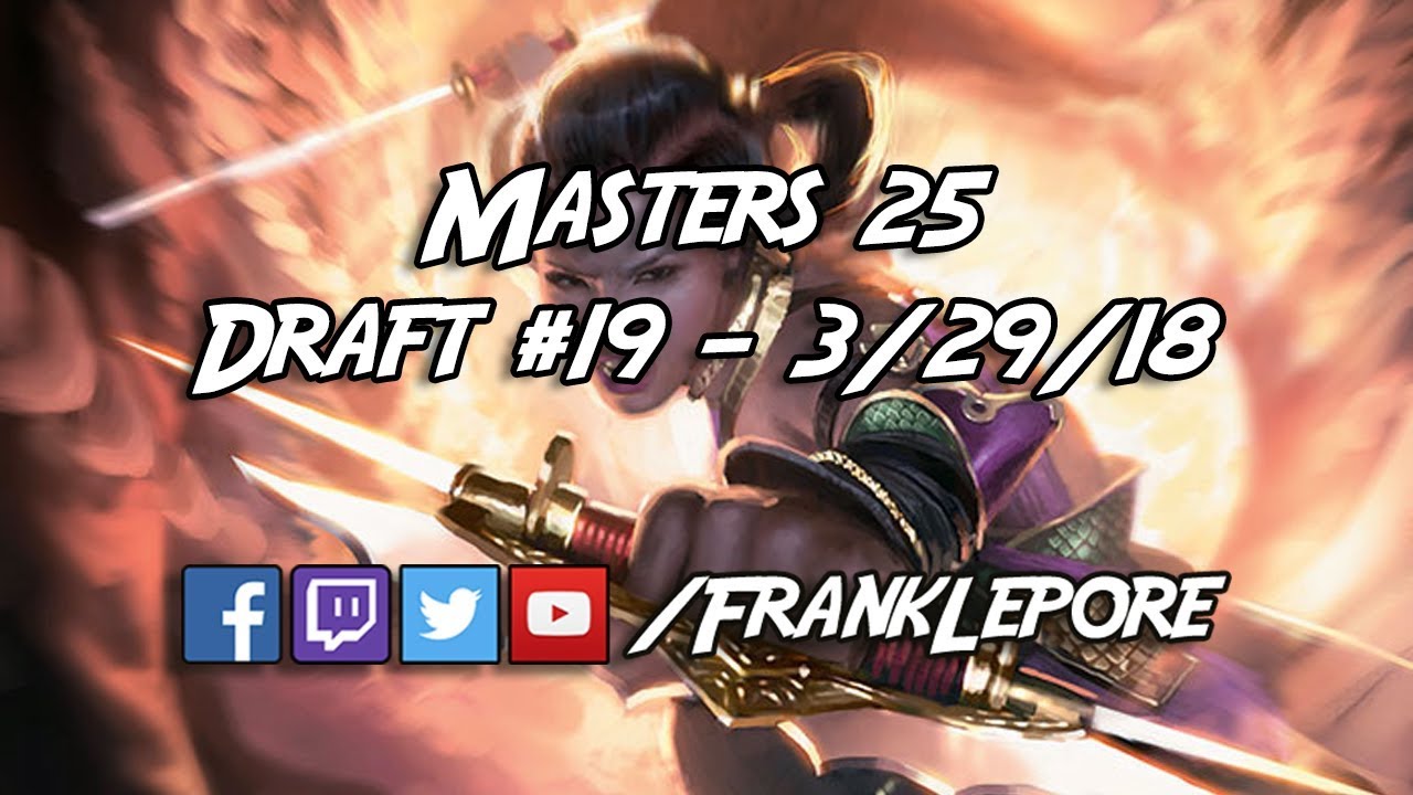 (Magic) Masters 25 Draft #19 - 3/29/18 - YouTube