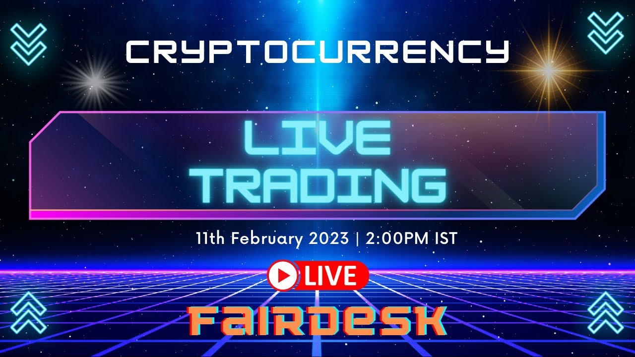 Live Cryptocurrency Trading I Cryptocurrency Analysis | 11th Feb 23 ...
