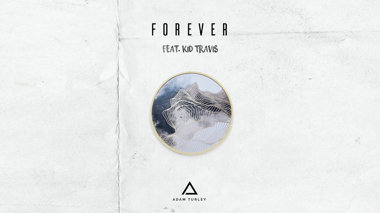 Adam Turley - Forever (feat. Kid Travis) Official Audio - YouTube