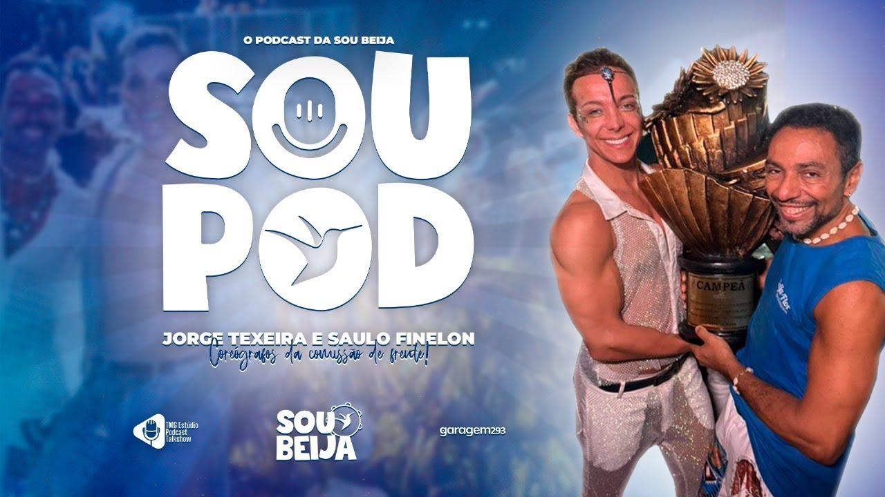 SOU POD - O PODCAST DA SOU BEIJA - EPISÓDIO 02 - PART. SÁVIA DAVID ...