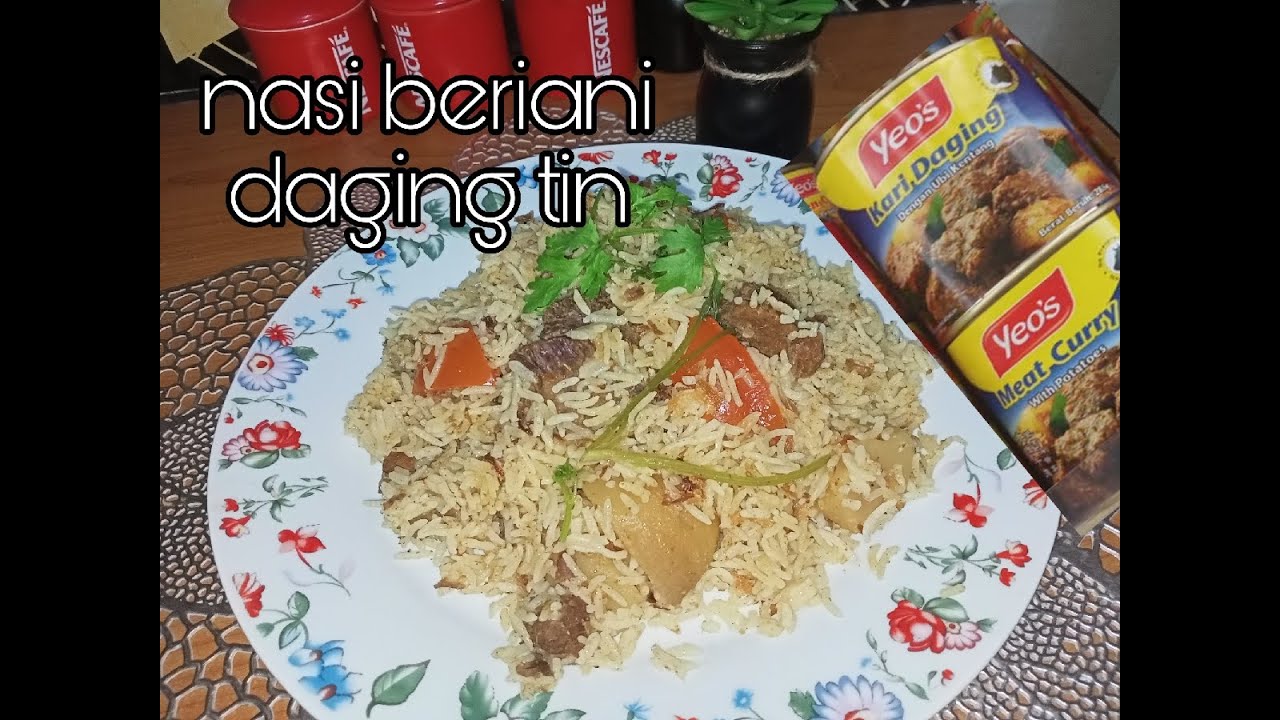 NASI BERIANI DAGING TIN || RESEPI BERIANI MUDAH ALA SAKURA CHINTA ...
