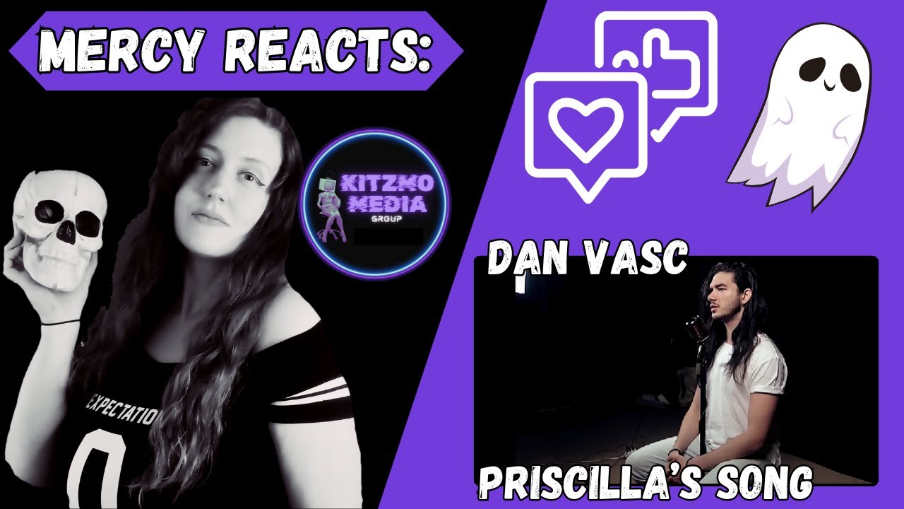 Mercy Reacts: SOOTHING Priscilla's Song Dan Vasc - YouTube