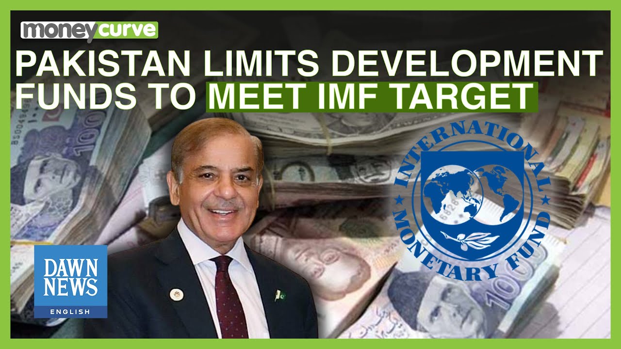 Pakistan Govt Limits Development Funds to Meet IMF Target | Dawn News ...