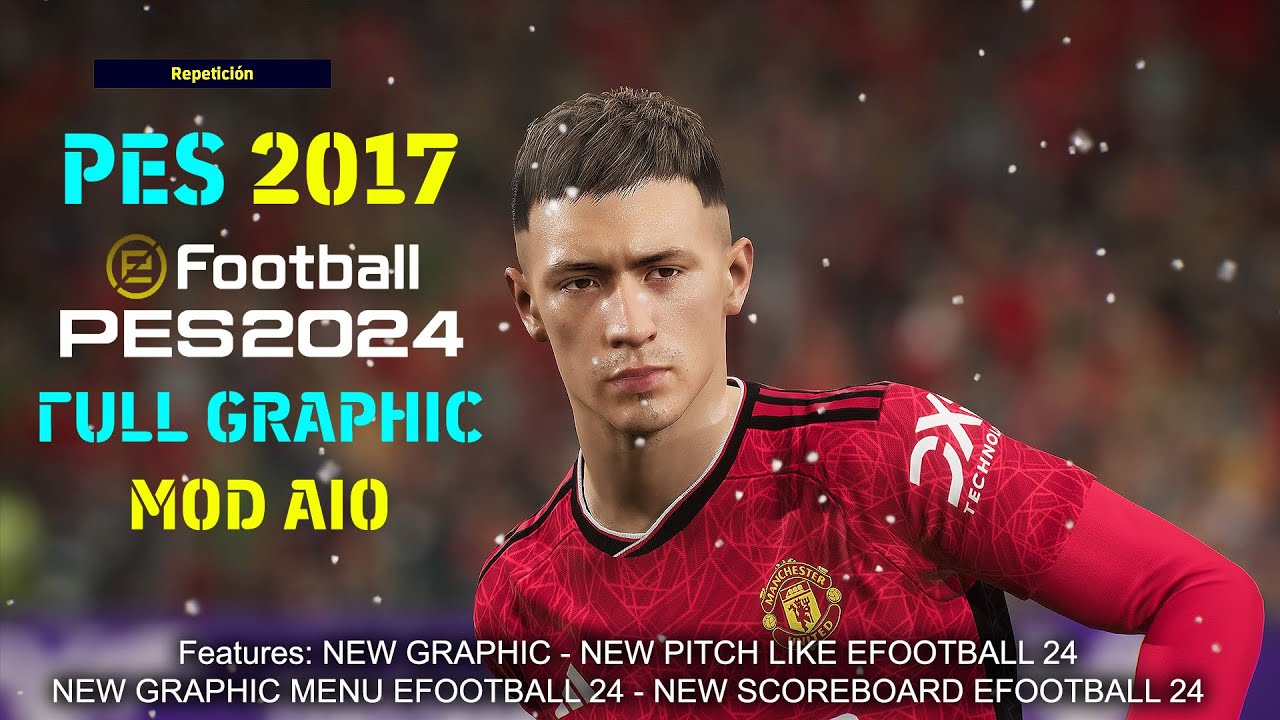 PES 2017 NEW EFOOTBALL 24 FULL GRAPHIC MOD AIO - YouTube