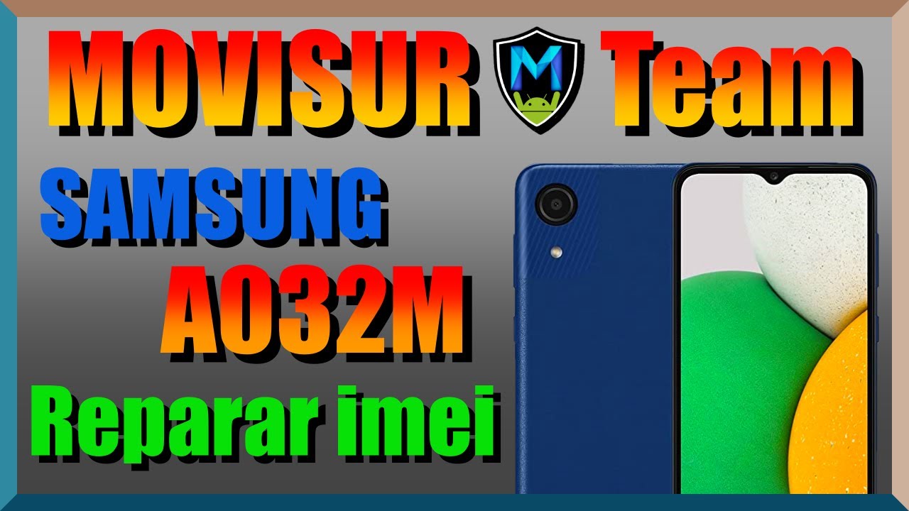 Reparar IMEI A03 Core | Repair IMEI A032M | By Innova Teccel y Full ...