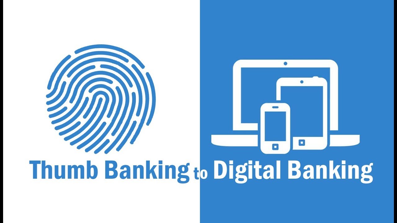 Thumb Banking to Digital Banking - YouTube