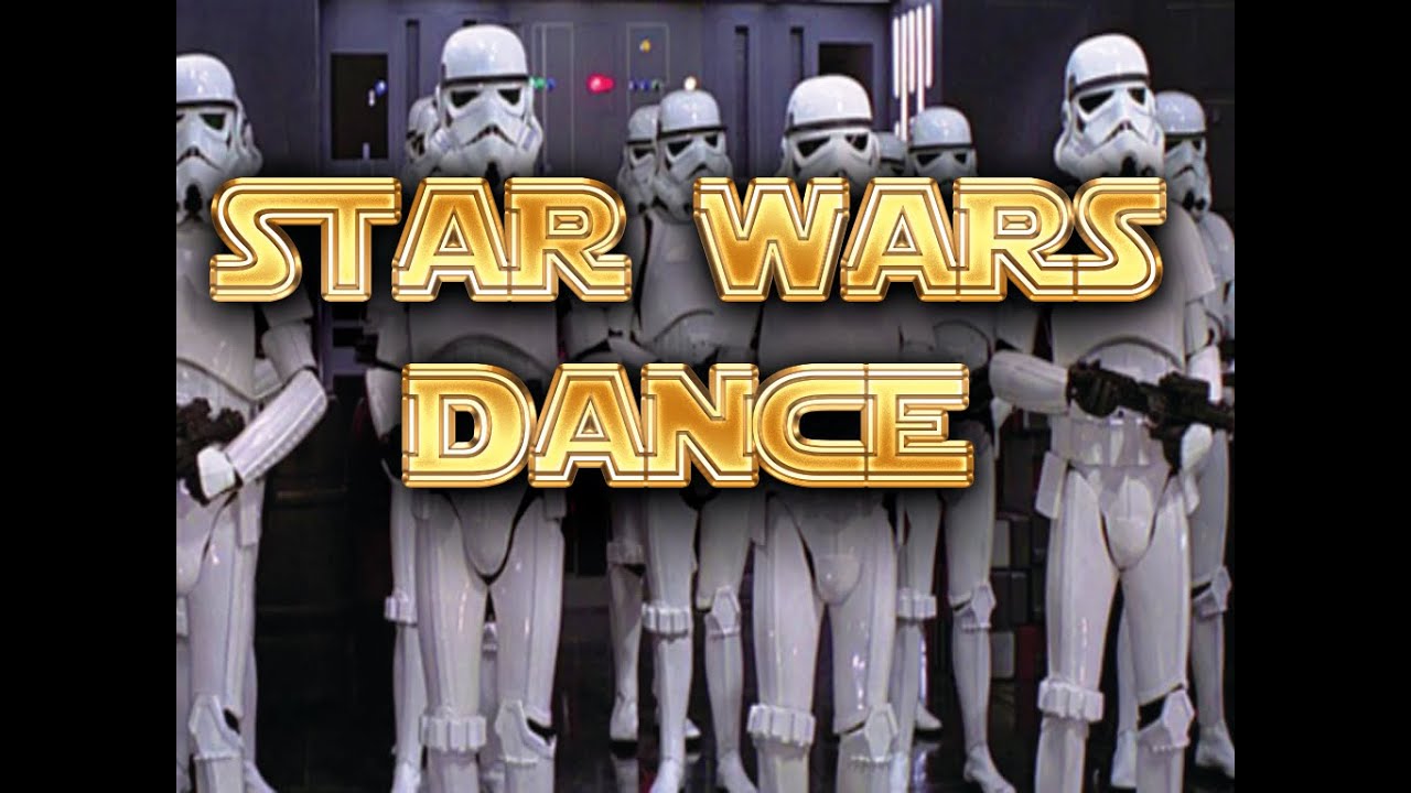STAR WARS DANCE - YouTube