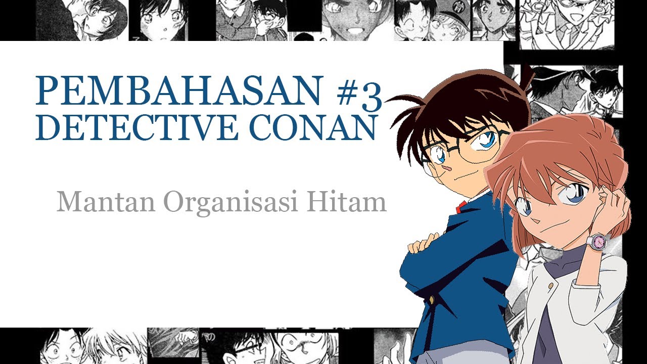 Pembahasan Detective Conan (Part 3 - Mantan Organisasi Hitam) - YouTube