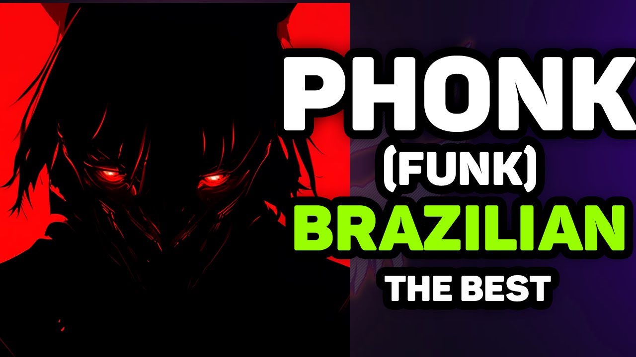 BRAZILIAN FUNK ALL PHONKS PLAYLIST ABSOLUTE AURA X BAILE FUNK X ...