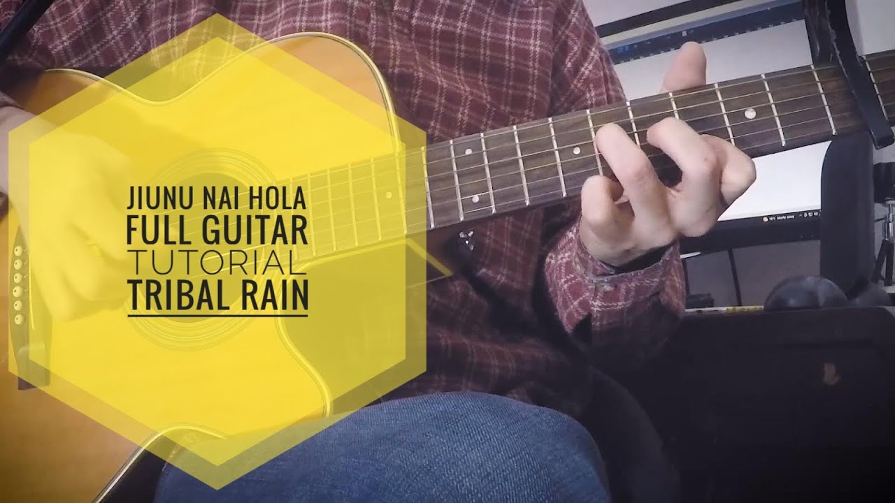 Jiunu Nai Hola | Easy Guitar Lesson | Tribal Rain - YouTube