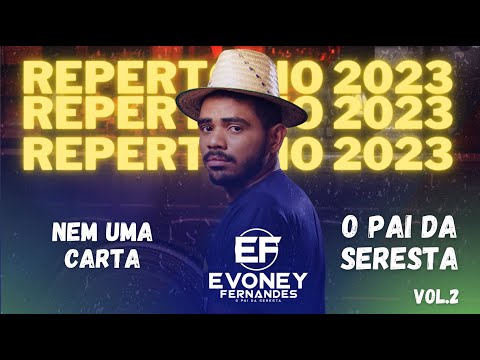 | OFICIAL |  NEM UMA CARTA  -  EVONEY FERNANDES  ( SEU OSMAR ) CD - O PAI DA SERESTA - 2023