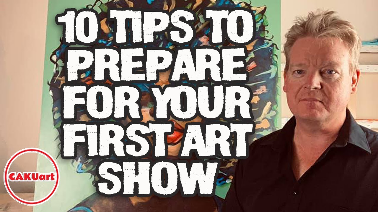 10 Tips To Prepare For Your First Art Show - YouTube