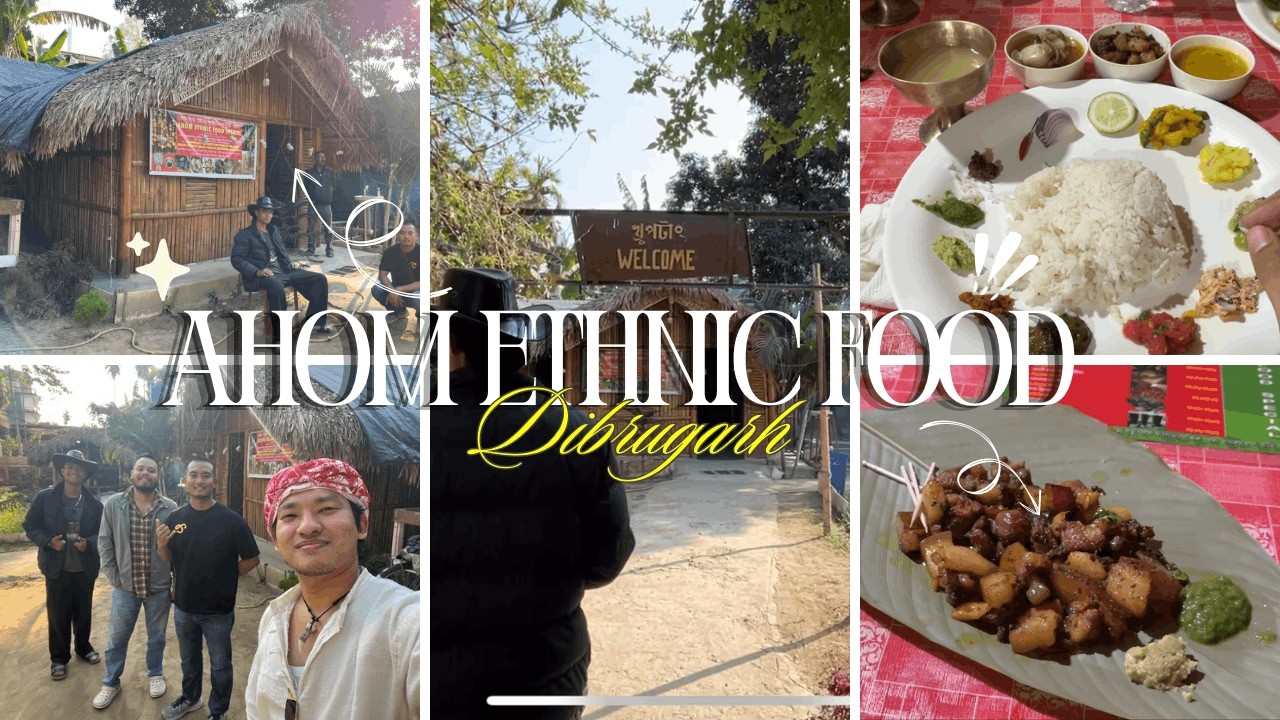 Ahom Ethnic Food | Dibrugarh - YouTube