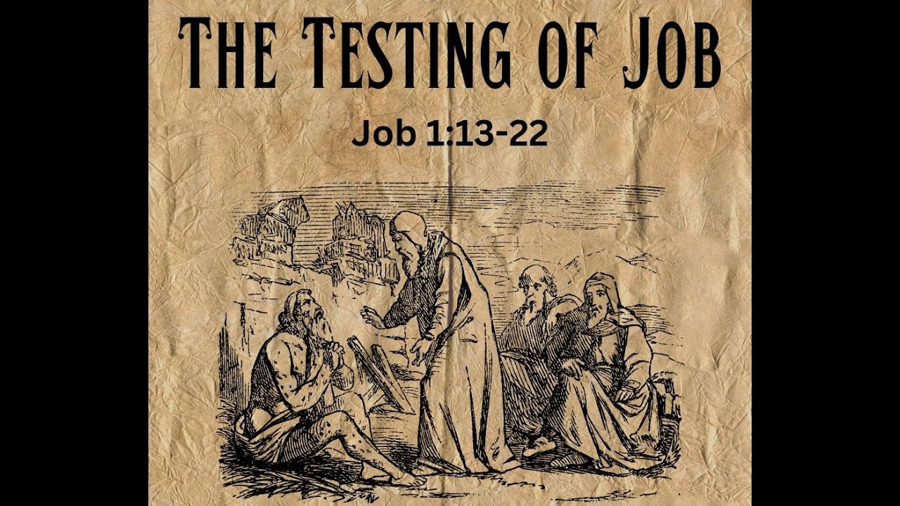 "The Testing of Job" Job 1:13-22 - YouTube