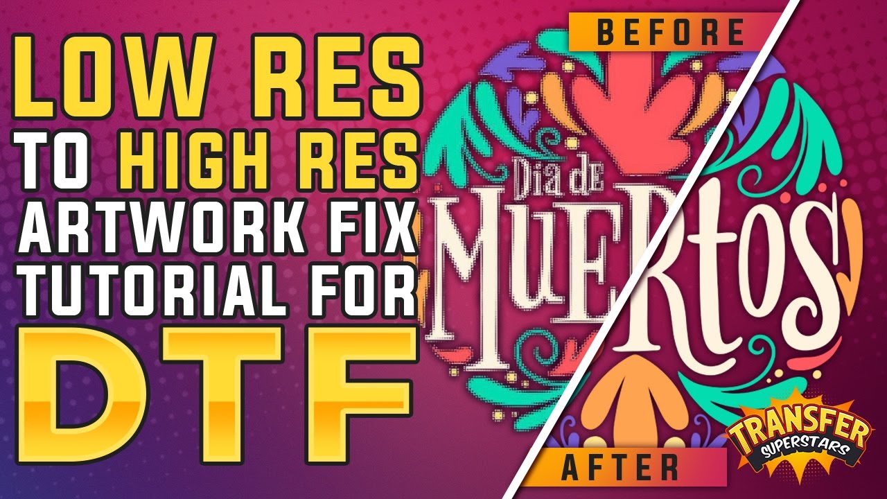 Low Res to High Res Artwork Fix Tutorial for DTF Printing Using ...