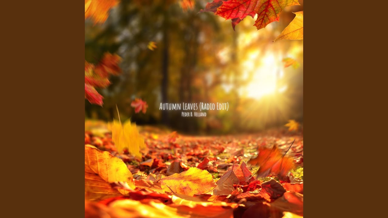 Autumn Leaves (Radio Edit) - YouTube