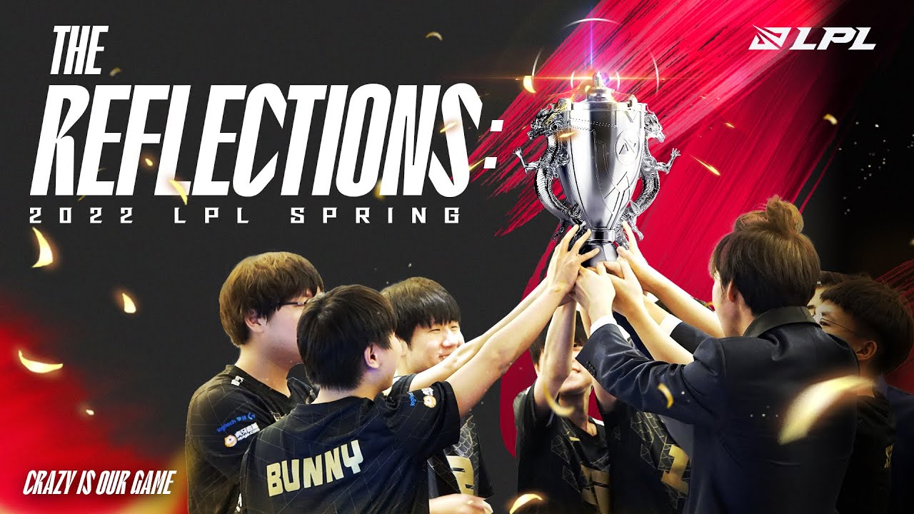 See you again in Summer Split | The Reflections: 2022 LPL Spring - YouTube