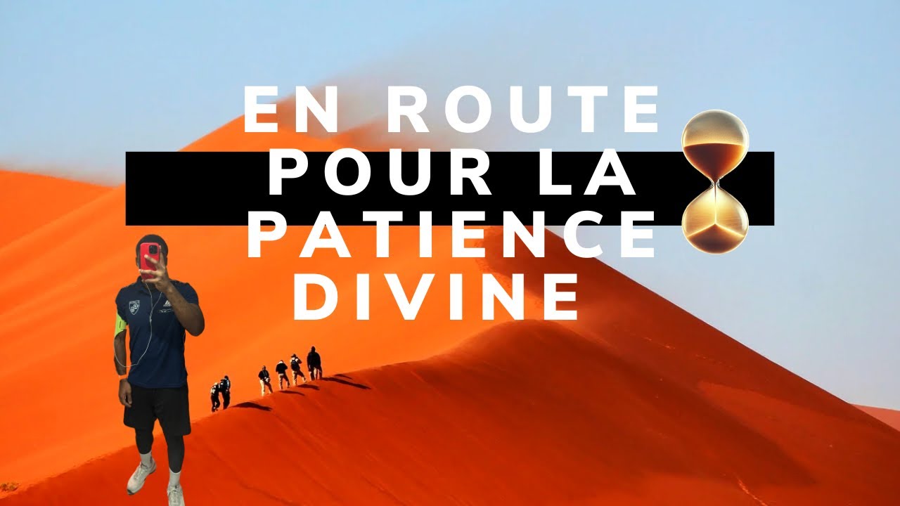 En route pour la patience divine - YouTube