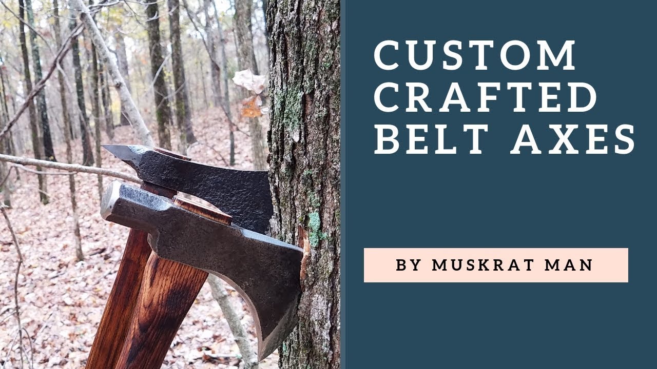 Custom Made Belt Axes by Muskrat Man - YouTube