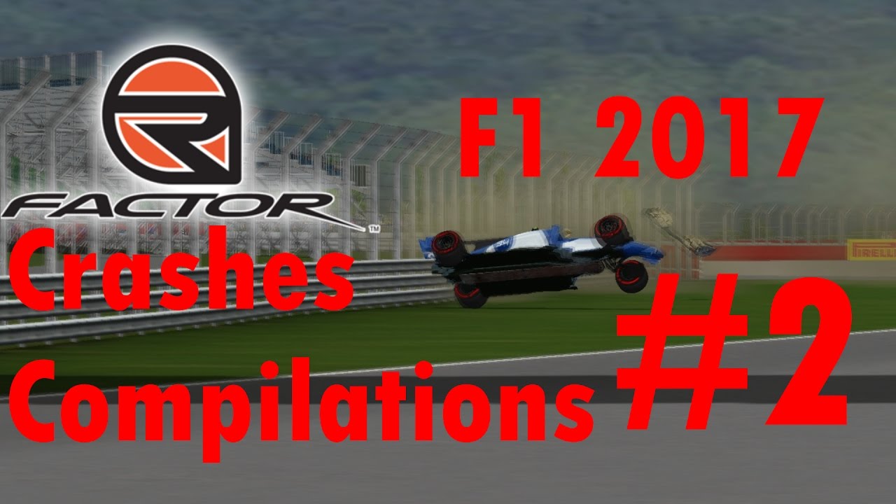 Rfactor F1 2017 Crashes #2 Compilations - YouTube