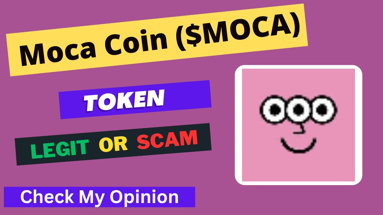 Moca Coin (MOCA) Token is a Legit or Scam | Is MOCA token Legit or Scam ...