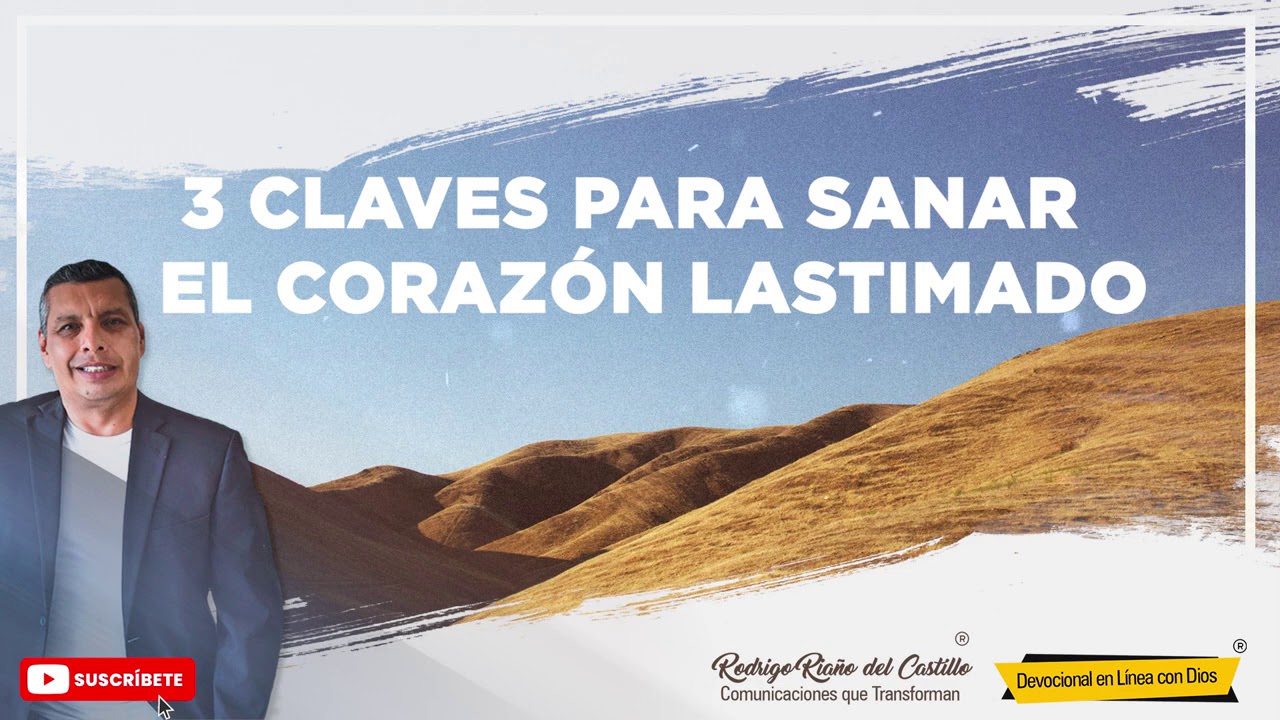 3 CLAVES PARA SANAR EL CORAZÓN LASTIMADO 📺 Martes/28/Sept/2020 En Linea ...