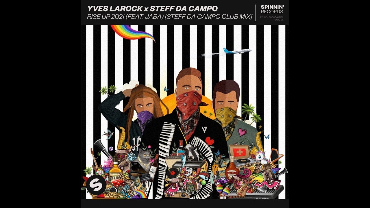 Yves Larock x Steff Da Campo feat. Jaba - Rise Up 2021 (Steff da Campo ...