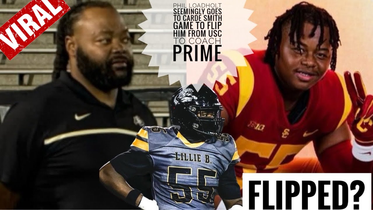Phil Loadholt SHOCKINGLY Goes To WATCH Carde Smith To FLIP Him From USC ...