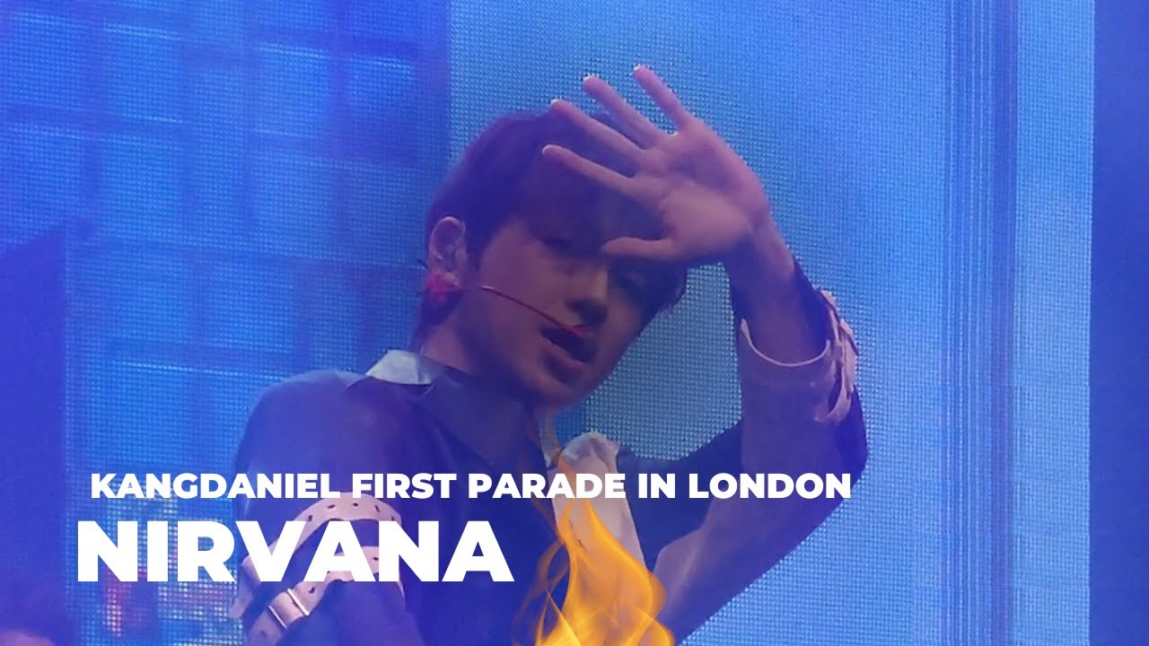 4K 강다니엘 유럽투어 런던 너바나 │ Kang Daniel First Parade in UK, London, Nirvana ...