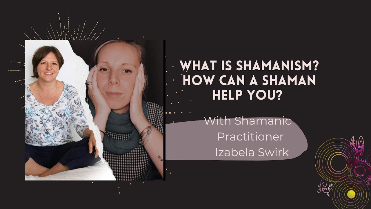 What is Shamanism, and when do you work with a Shaman? - YouTube