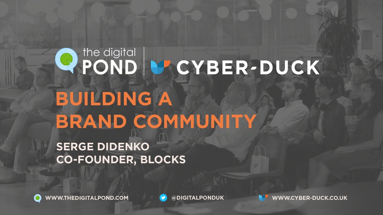 [The Digital Pond] Building a Brand Community | Serge Didenko, BLOCKS ...
