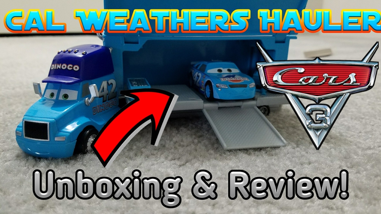 Disney Pixar Cars 3 Diecast Review: Cal Weather's Hauler - Unboxing ...