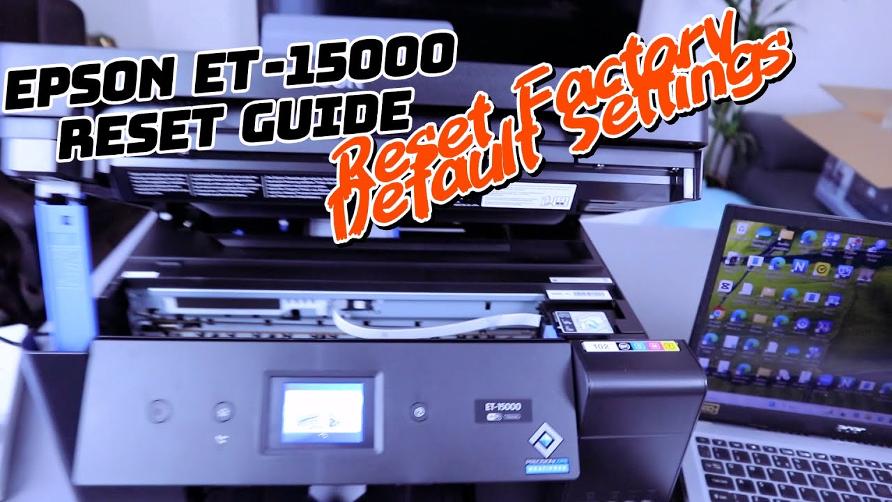 How To Restore Factory Default Settings of Epson ET 15000 and Set ...