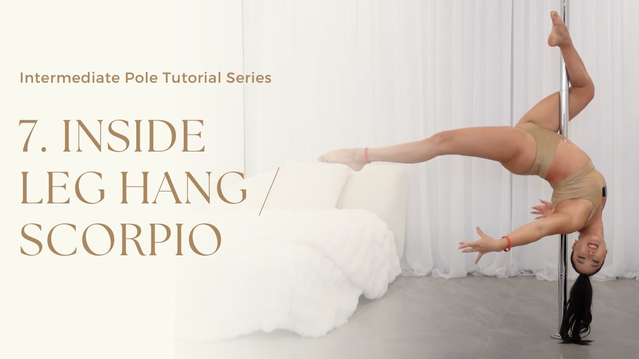 7. How to Inside Leg Hang / Scorpio - Intermediate Pole Trick Tutorial Series - YouTube