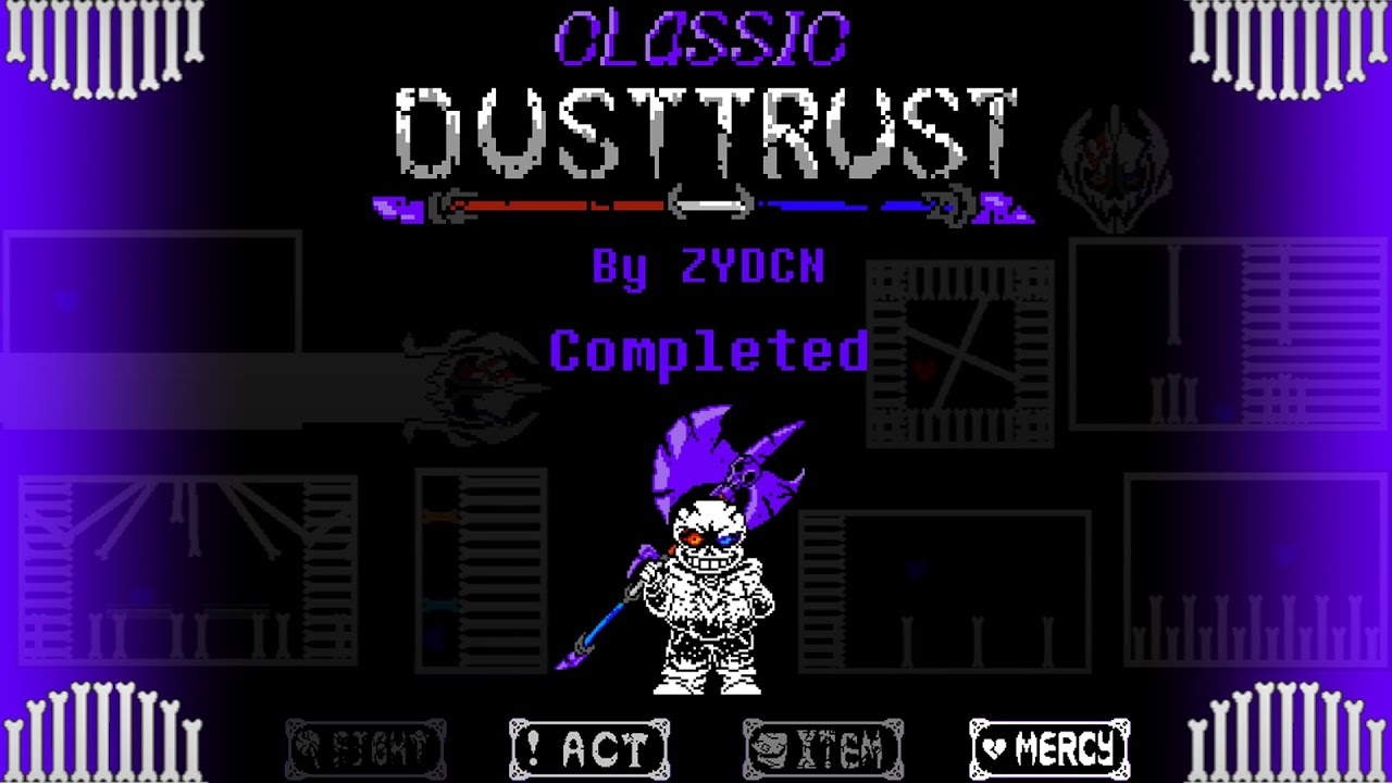 Undertale Classic Dusttrust By ZYDNC Completed - YouTube