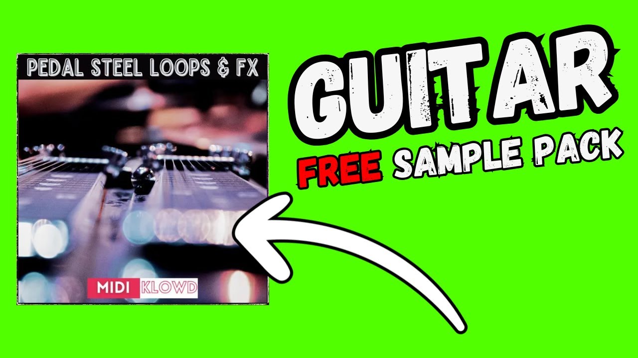 Guitar Sample Pack || FREE PEDAL STEEL LOOPS & FX || By Midiklowd - YouTube
